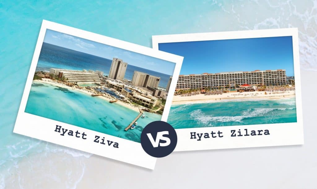 Hyatt Ziva Vs Zilara Cancun