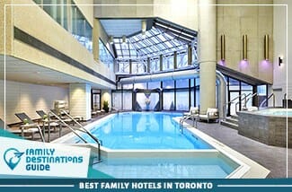 Best Family Hotels In Toronto 325