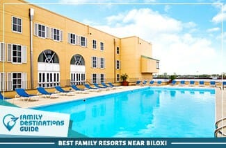 Best Family Resorts Near Biloxi