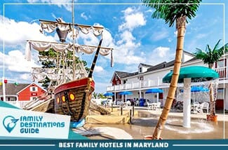 Best Family Hotels In Maryland