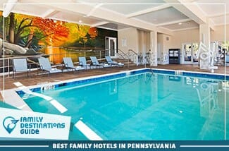 Best Family Hotels In Pennsylvania