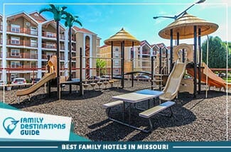 Best Family Hotels In Missouri
