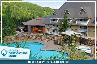Best Family Hotels In Idaho