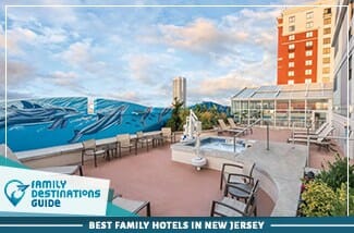 Best Family Hotels In New Jersey