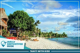 Tahiti With Kids