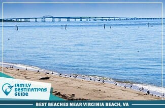 Best Beaches Near Virginia Beach, VA