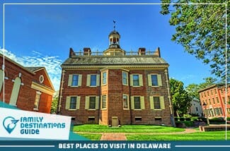 best places to visit in delaware