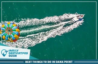 best things to do in dana point 325