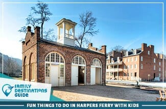 fun things to do in harpers ferry with kids