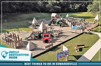 best things to do in edwardsville