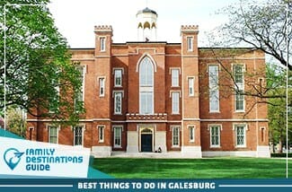 best things to do in galesburg