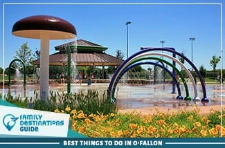 best things to do in O'Fallon