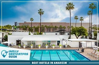 best hotels in anaheim