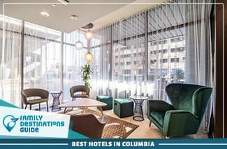 best hotels in columbia