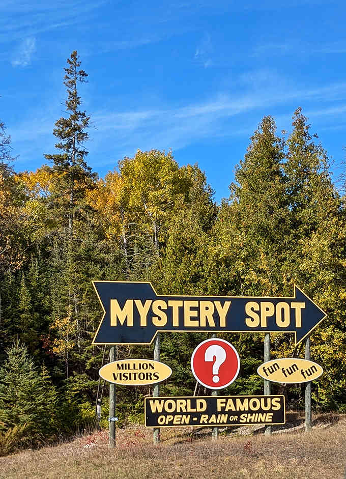 The iconic Mystery Spot signage promises "fun fun fun" &ndash; perhaps the most honest advertising you'll ever see on a roadside attraction.