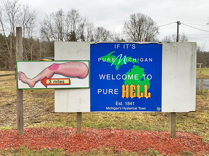This welcoming sign plays on Michigan's Pure Michigan campaign, cleverly rebranding the state's tourism slogan for Hell's unique purposes.