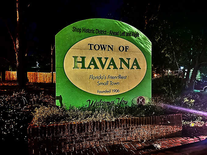"Florida's Friendliest Small Town" isn't just a slogan – it's a promise Havana delivers on with every visitor who passes this sign.