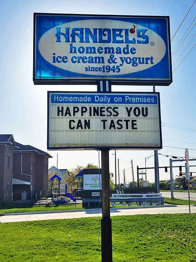 "Happiness You Can Taste" &ndash; has there ever been a more honest advertising slogan? This sign speaks nothing but delicious truth.