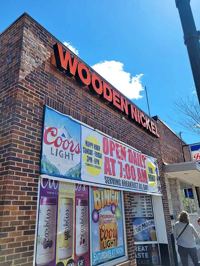 That red "WOODEN NICKEL" sign beckons like a breakfast beacon, promising the kind of meal that'll make you rethink your entire morning routine.