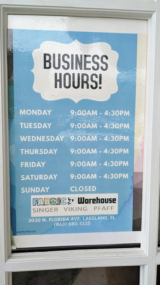 Even the business hours sign has personality, promising six full days of fabric-hunting bliss each week.