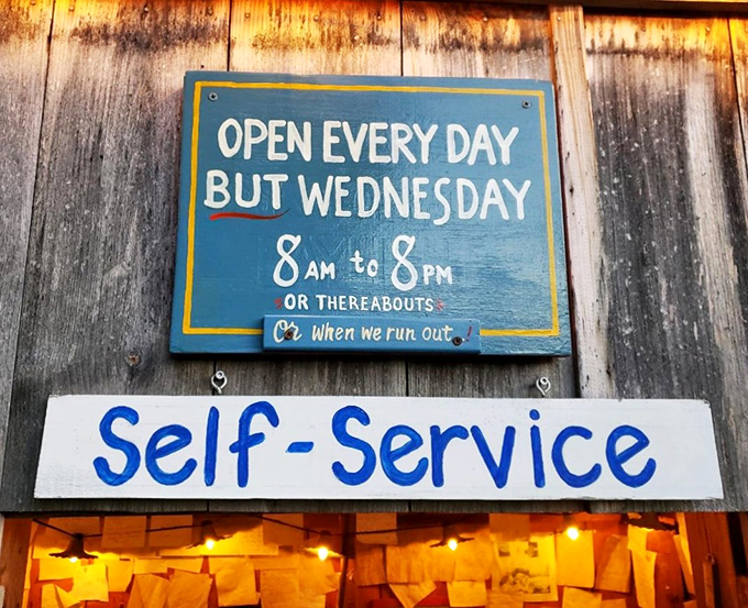 "Open every day but Wednesday, 8am to 8pm or thereabouts... or when we run out." Honesty in advertising at its finest.