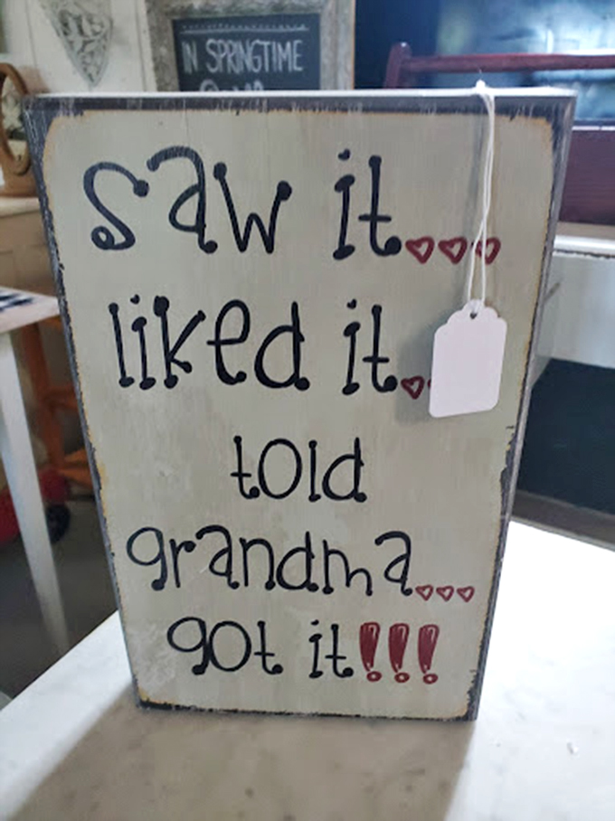 "Saw it, liked it, told grandma, got it!" - The universal anthem of antique shopping captured perfectly.