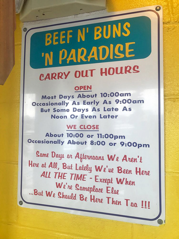 Business hours that are more flexible than a yoga instructor! This sign proves that timing really is everything in the restaurant biz.