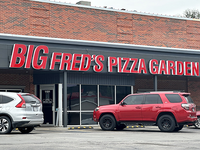 Big Fred's (signage): "The Vegas of pizza joints – what happens at Big Fred's stays with your waistline for days."