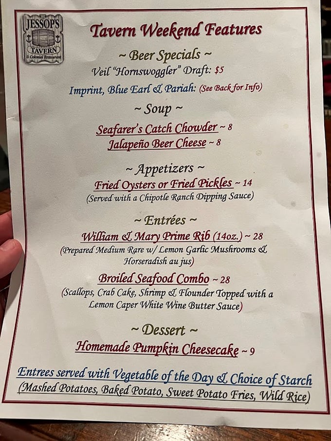 The weekend specials menu reads like a delicious history lesson. That William & Mary Prime Rib is calling my name louder than Paul Revere on his midnight ride.
