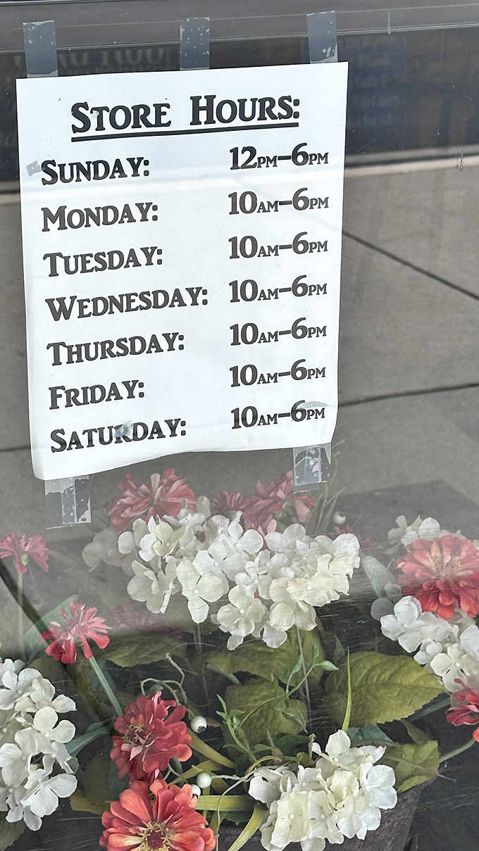 Store hours that promise enough time to lose yourself in nostalgia, with flowers that say, "Yes, we're civilized antiquers here."