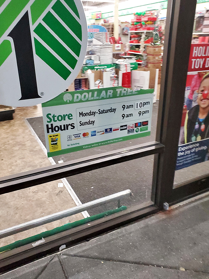 Store hours posted like a promise&mdash;a covenant between Dollar Tree and those who appreciate that some of life's pleasures still cost less than a gallon of gas.