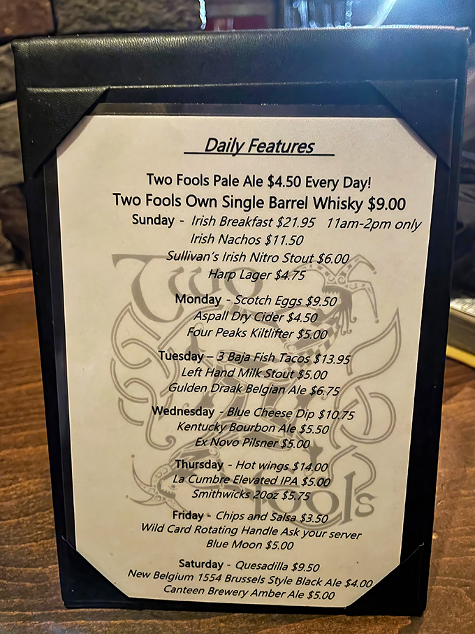 The daily specials board reveals Two Fools' dual personality&mdash;Irish classics alongside southwestern touches like Baja fish tacos and chips with salsa.