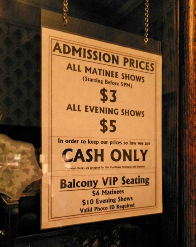 At these prices ($3 matinees!), you might think you've stumbled through a time warp. The "cash only" policy is part of keeping that magic affordable.
