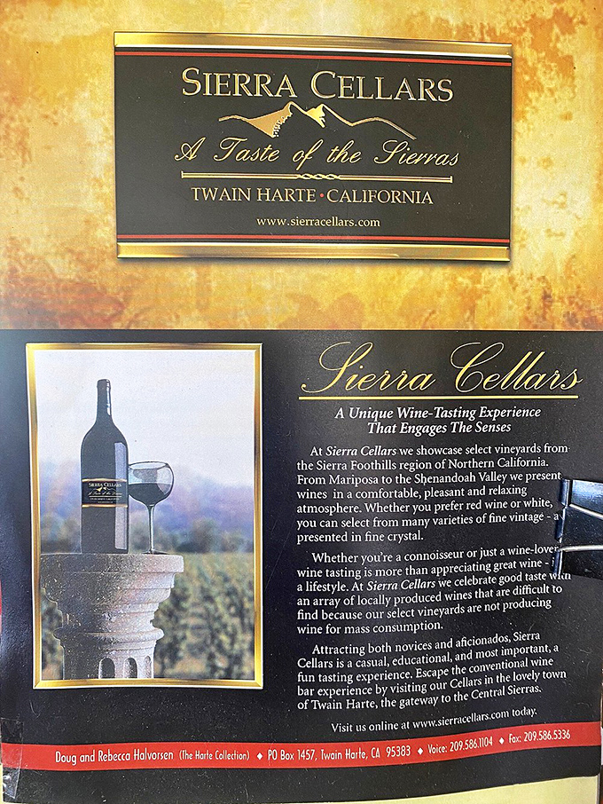 Sierra Cellars offers wines that taste like they were aged in mountain magic. The perfect souvenir that won't fit in your suitcase.