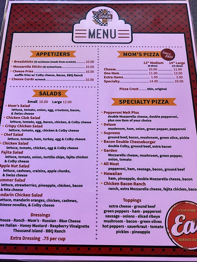 This isn't just a menu&mdash;it's a roadmap to happiness. From the "Mom's Salad" to specialty pizzas that have been perfected since 1999, every choice promises satisfaction without requiring a second mortgage.