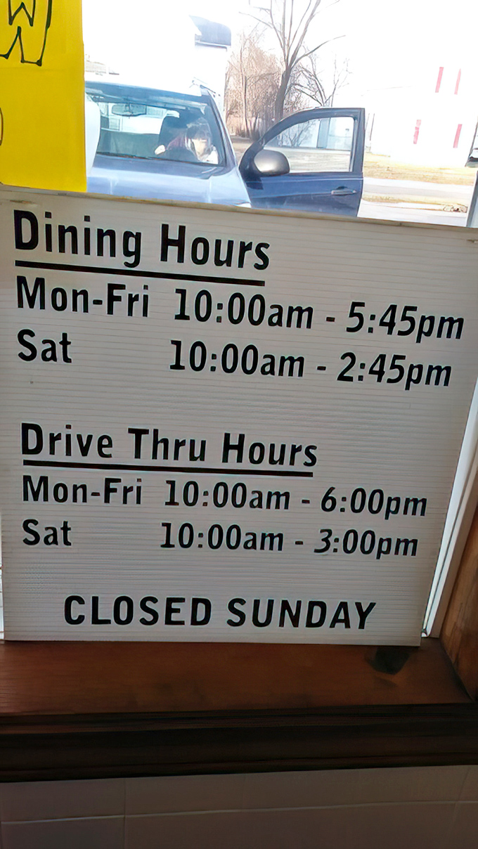 Hours that remind you this is a place that operates on its own terms. Plan accordingly or face the crushing disappointment of closed doors.