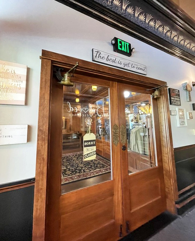 Even the exit sign seems optimistic with its message that "The best is yet to come" – though it's hard to imagine anything better than what you've just experienced.