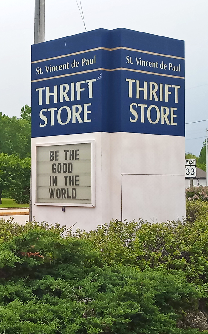 "Be the good in the world"&mdash;this roadside beacon calls to both the bargain hunter and the environmentally conscious Wisconsinite alike.