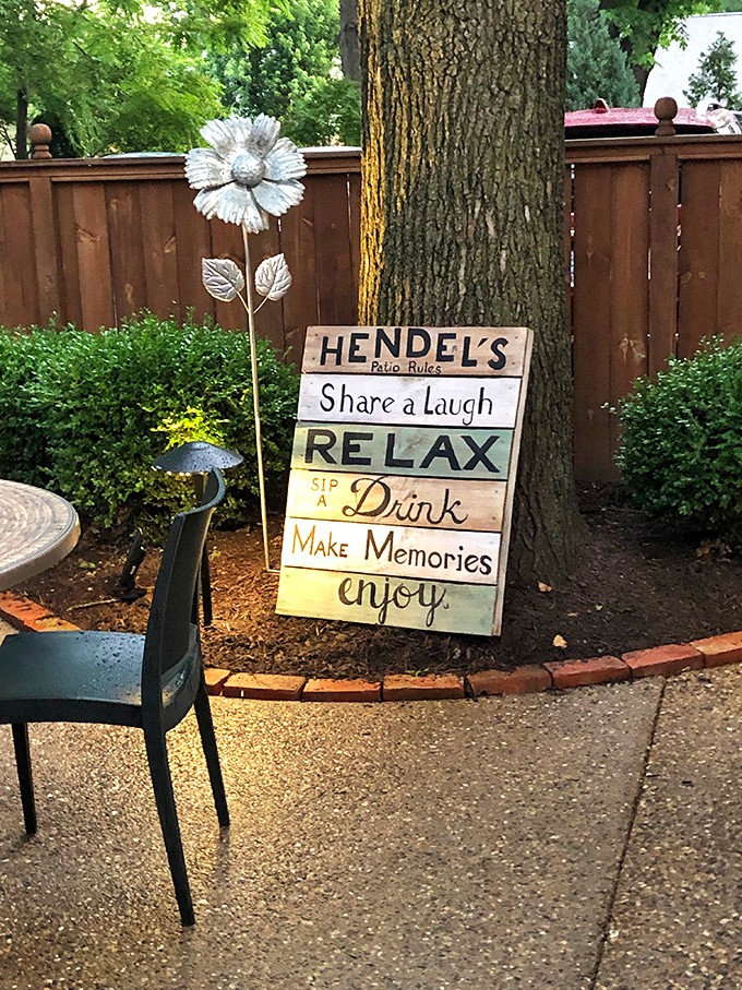 Hendel's patio rules should be life rules: Share a laugh, relax, sip a drink, make memories, enjoy. Words to dine by.
