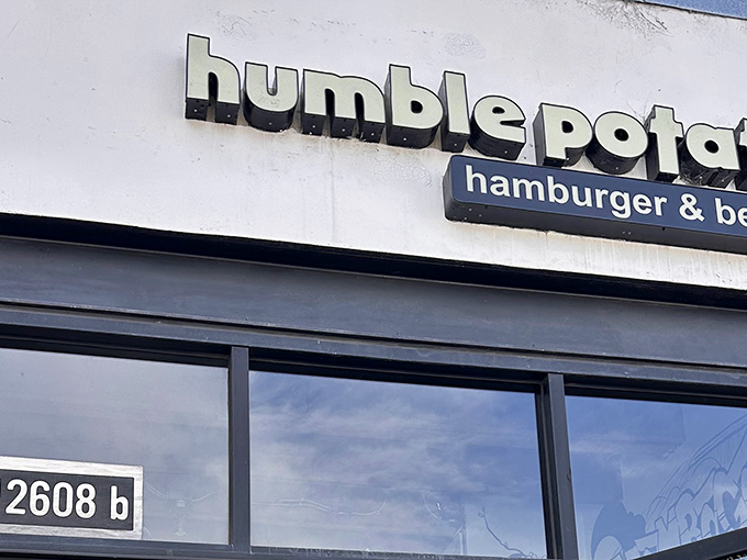That sign says it all &ndash; "humble potato" with "hamburger & be-" &ndash; leaving you to discover the "be amazing" part yourself.