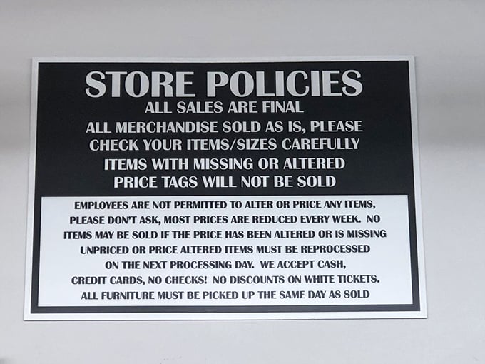 The store policies sign: where dreams of haggling go to die. The thrift store equivalent of "you break it, you bought it."