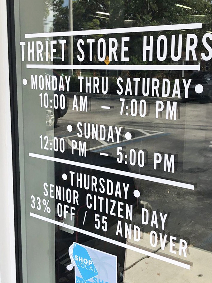 The store hours sign&mdash;your roadmap to bargain bliss. Pro tip: Thursdays offer seniors 33% off, making an already great deal practically criminal.
