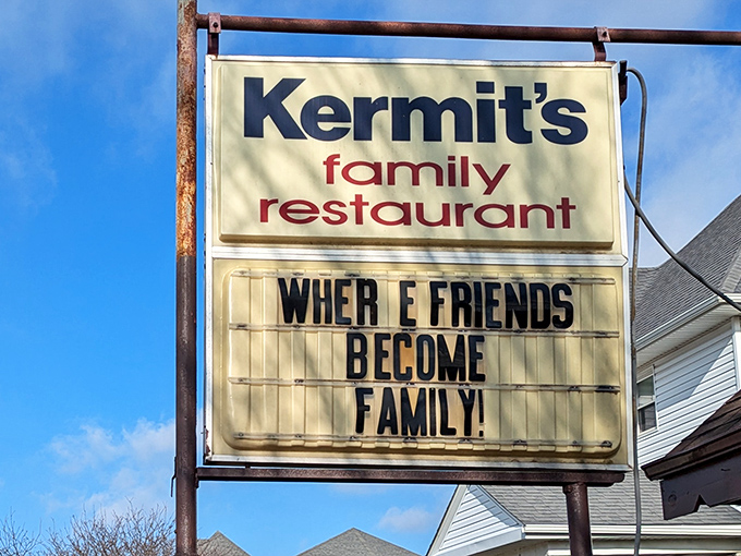 "Where friends become family"&mdash;a sign that tells you everything you need to know about the Kermit's experience before you even walk in.