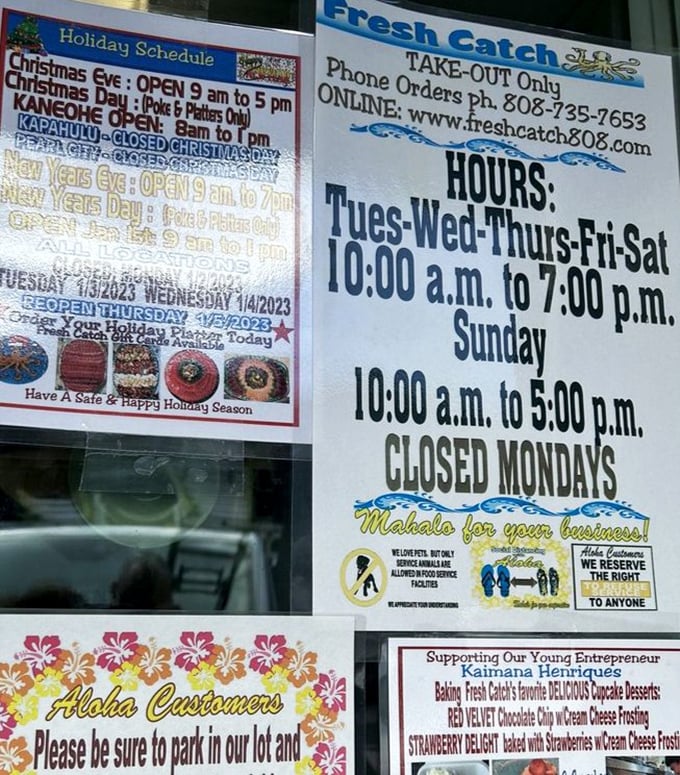 The hours posted might as well say "Open when we have the freshest catch" because that's the real schedule they follow.