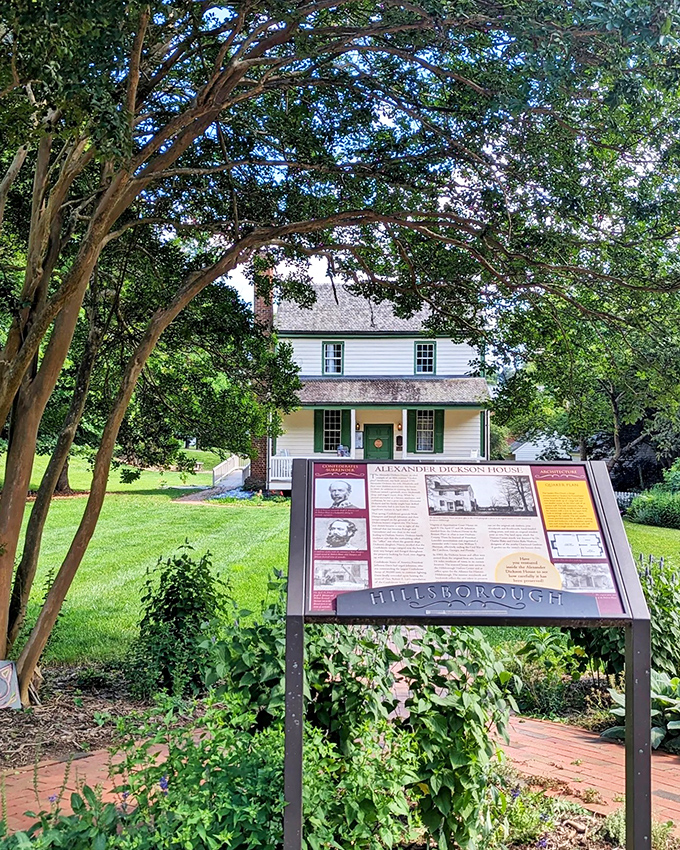 The Alexander Dickson House stands as Hillsborough's official greeter, its weathered clapboards and informative sign inviting visitors to step back in time.