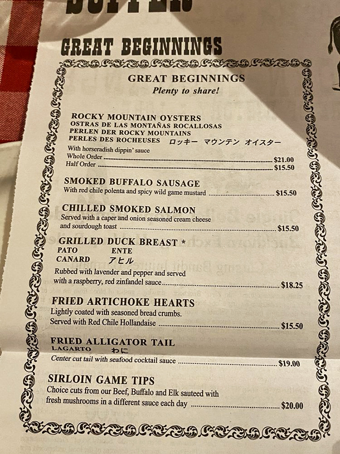 The menu reads like a Wild West bucket list. Rocky Mountain oysters, anyone? Your courage will be rewarded with frontier bragging rights.