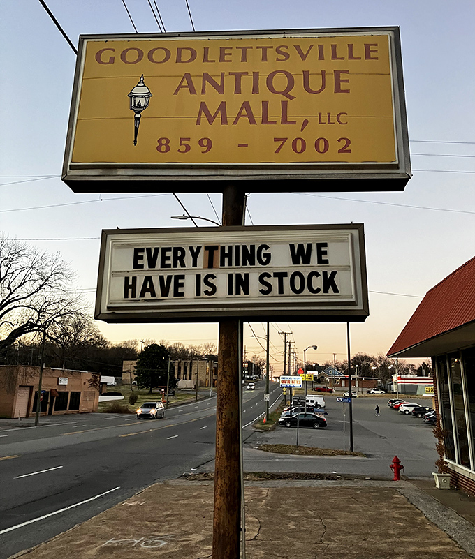 Everything we have is in stock&mdash;the most honest advertising in retail history, proudly displayed above Goodlettsville's treasure trove.