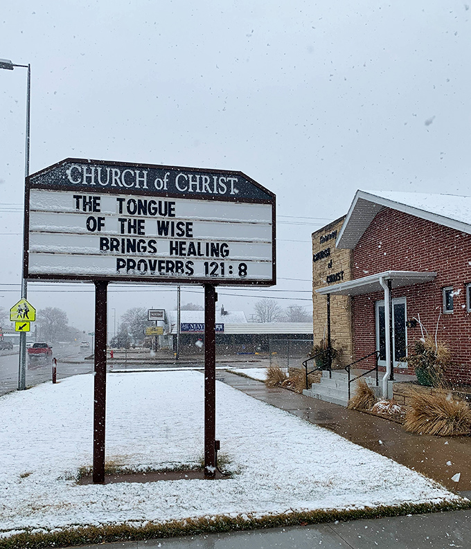 Even the church signs in Kearney offer wisdom worth pondering, snow or shine, any day of the week.