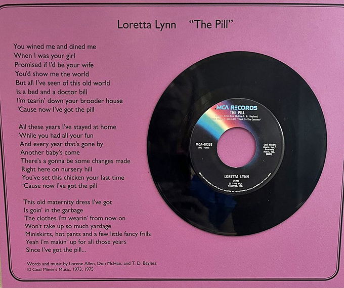 Loretta Lynn's "The Pill" record display reminds us how contraception revolutionized women's lives. Medical history with a country music soundtrack!