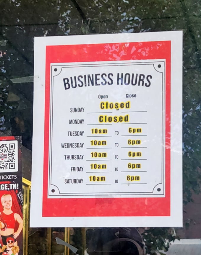 The treasure hunter's schedule&mdash;closed Sundays and Mondays, but Tuesday through Saturday offers eight full hours of antiquing adventure per day.